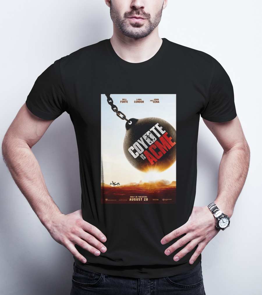 Coyote Vs. Acme In Theaters August 28 Will Forte Lana Condor John Cena Warner Bros Wile E. Coyote T-Shirt