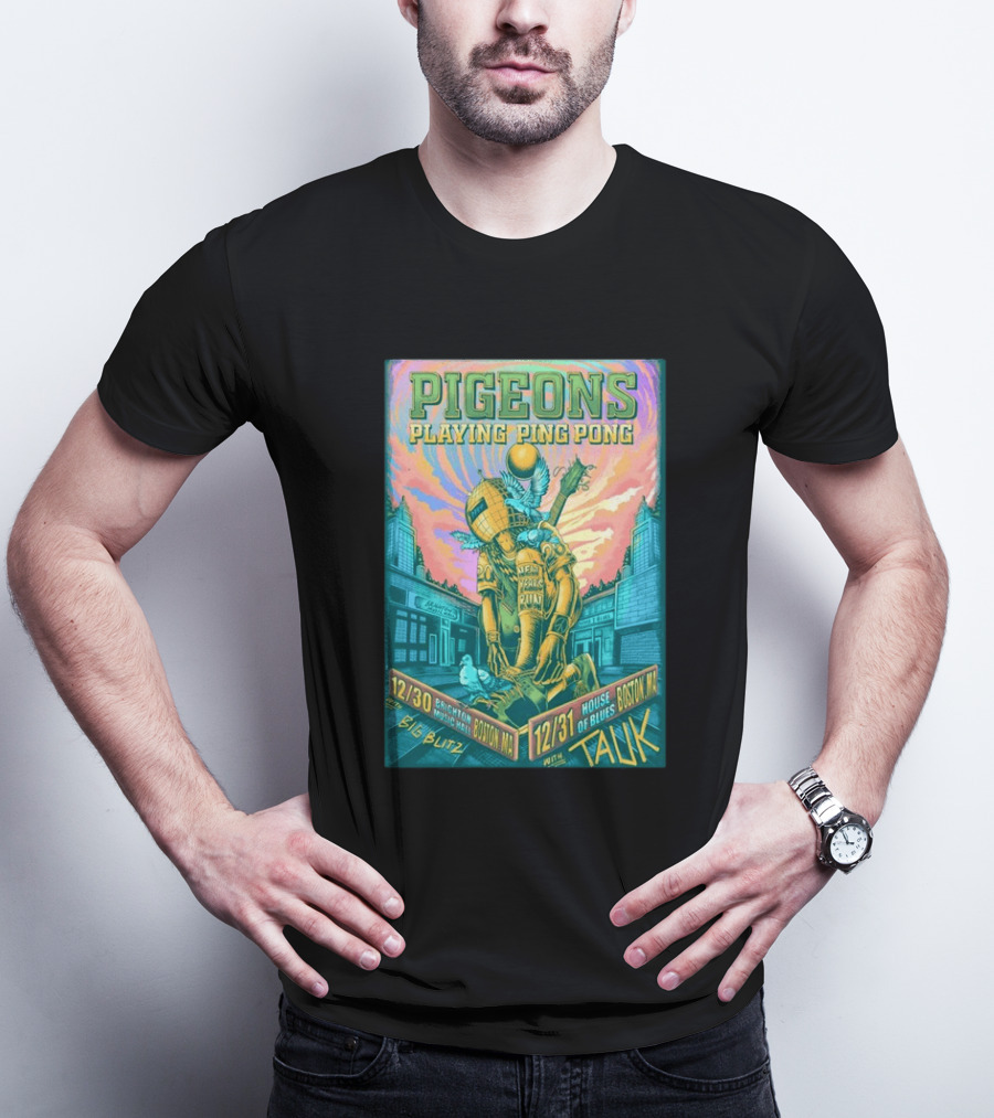 Pigeons Playing Ping Pong Boston MA New Year's Eve 2026 With Tauk House Of Blues T-Shirt