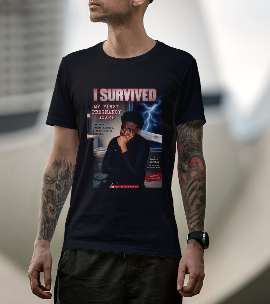I Survived My First Pregnancy Scare One Test Twenty Minutes A Whole Lot Of Praying T-Shirt
