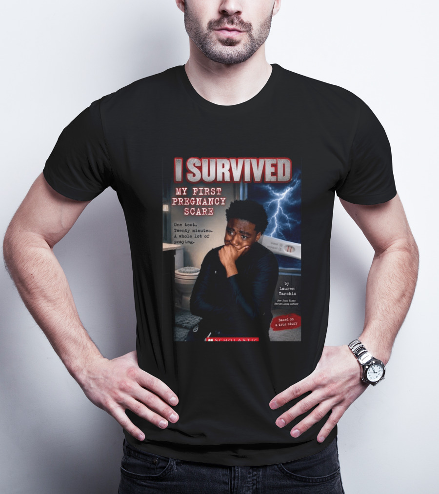 I Survived My First Pregnancy Scare One Test Twenty Minutes A Whole Lot Of Praying T-Shirt