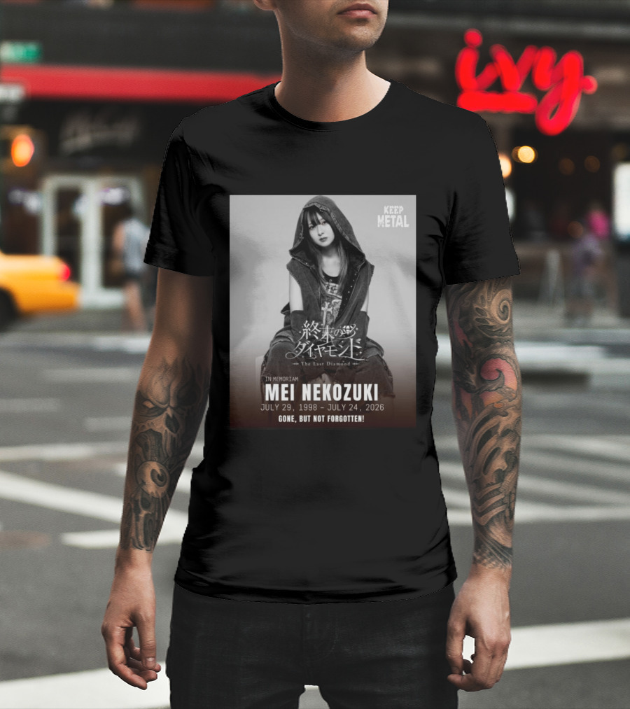 In Memoriam Mei Nekozuki The Last Diamond Keep Metal Gone But Not Forgotten July 29 1998 July 24 2026 T-Shirt