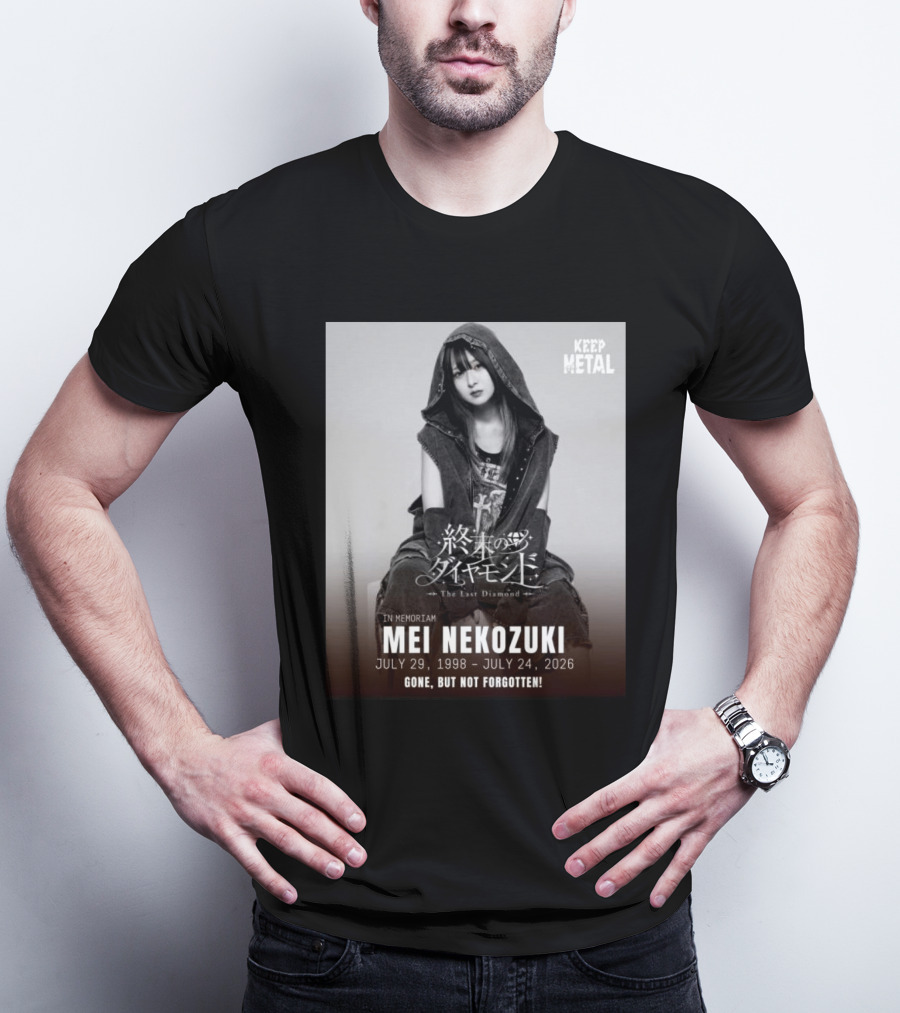 In Memoriam Mei Nekozuki The Last Diamond Keep Metal Gone But Not Forgotten July 29 1998 July 24 2026 T-Shirt