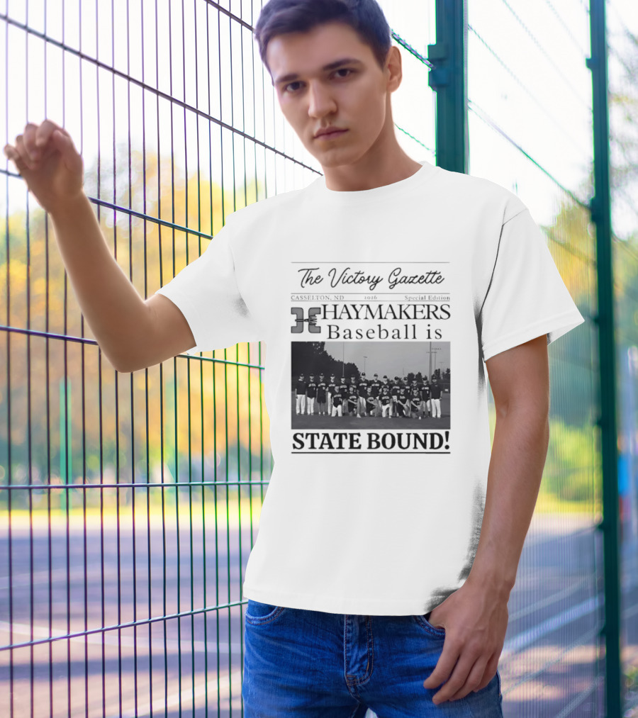 The Victory Gazette Casselton Haymakers Baseball State Bound 2026 Special Edition T-Shirt