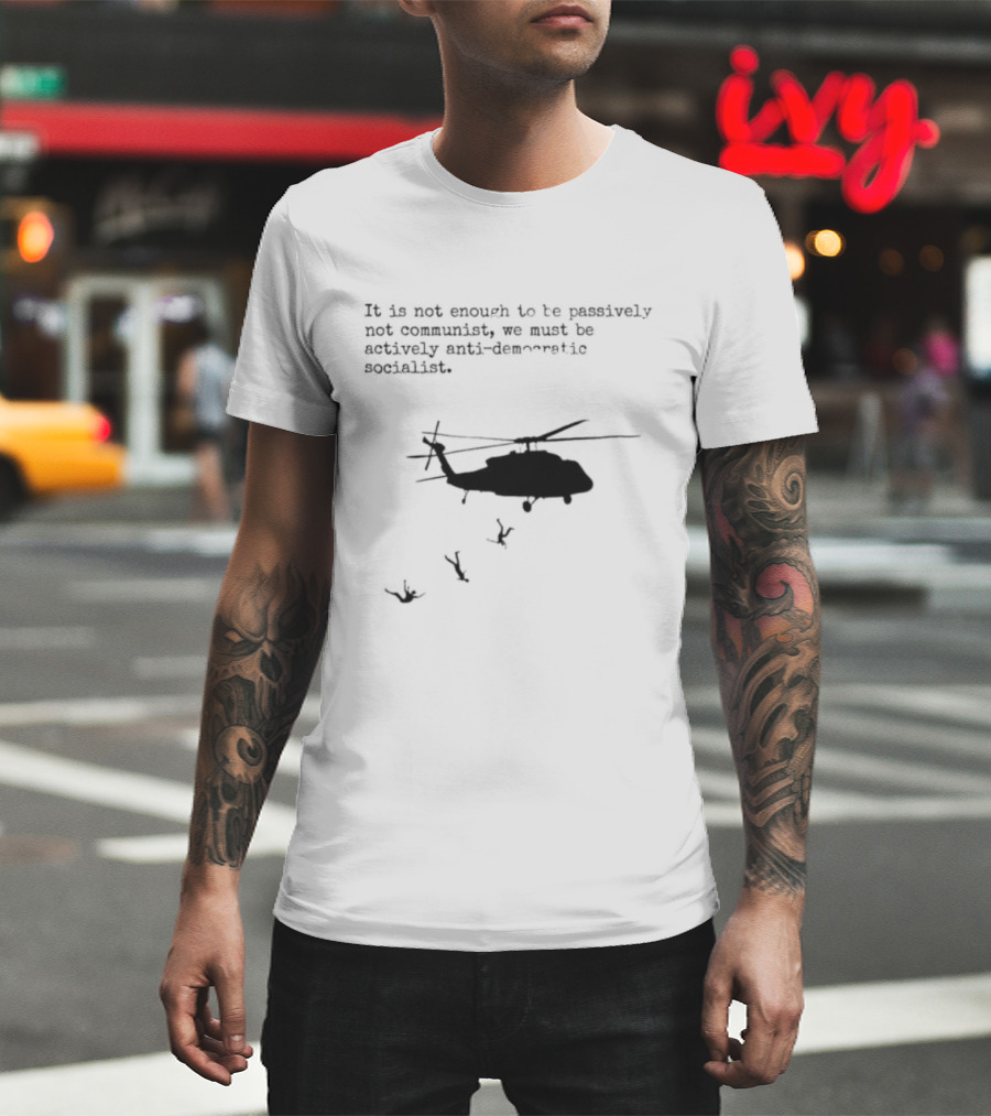 Satirical Anti Socialism Helicopter Ejection For Communists T-Shirt