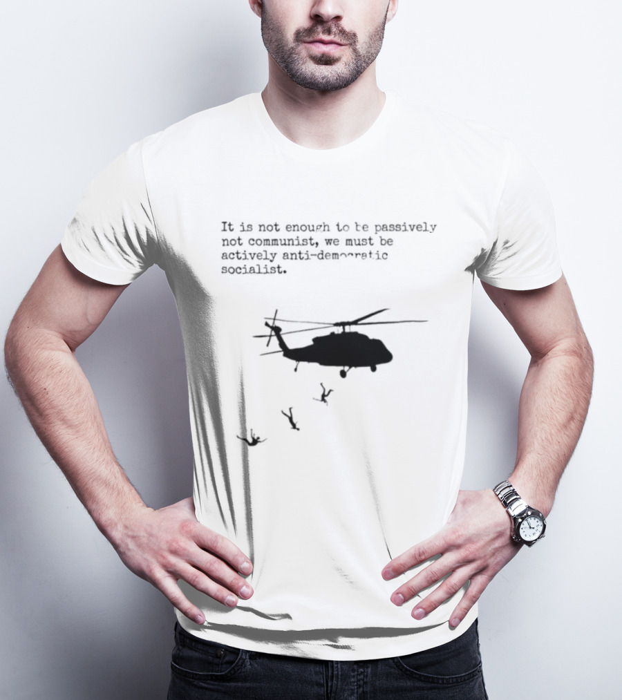Satirical Anti Socialism Helicopter Ejection For Communists T-Shirt