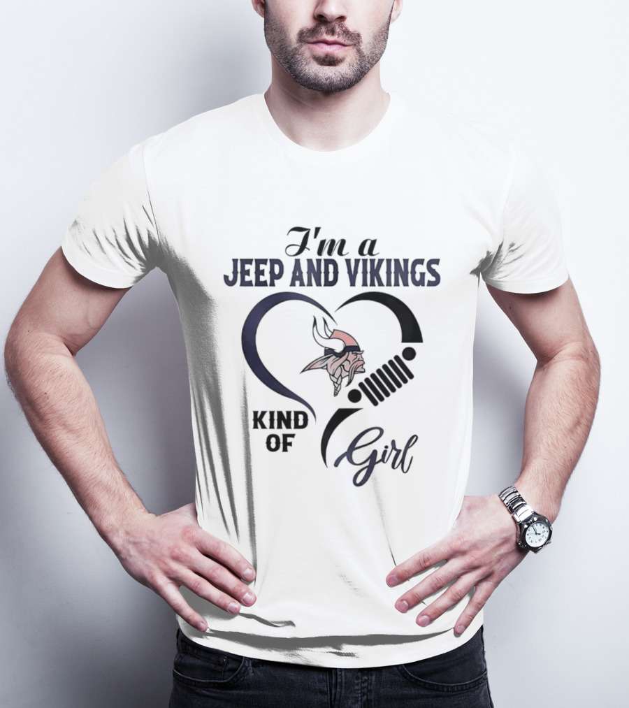 I'm A Jeep And Vikings Kind Of Girl Football Fan T-Shirt