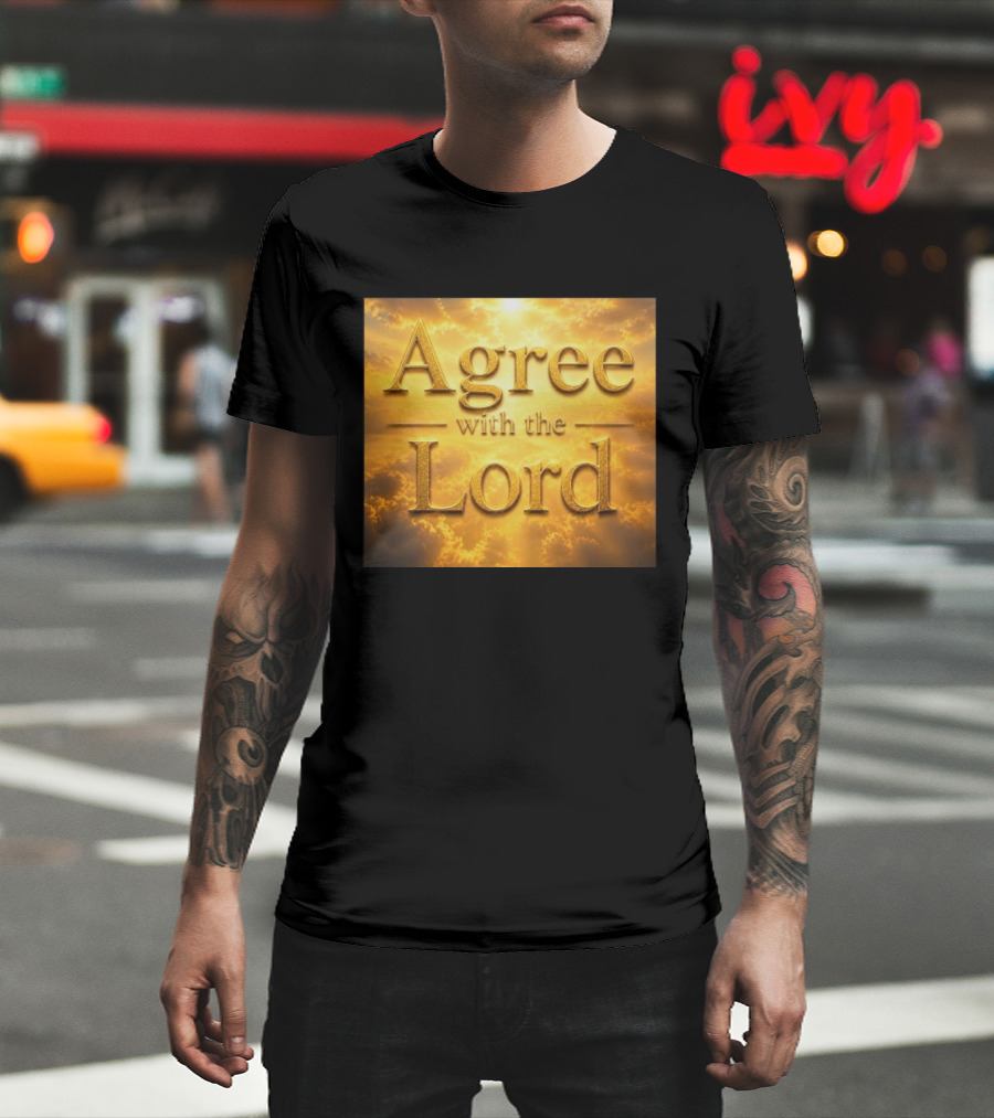 Agree With The Lord Golden Cloudy Sky T-Shirt