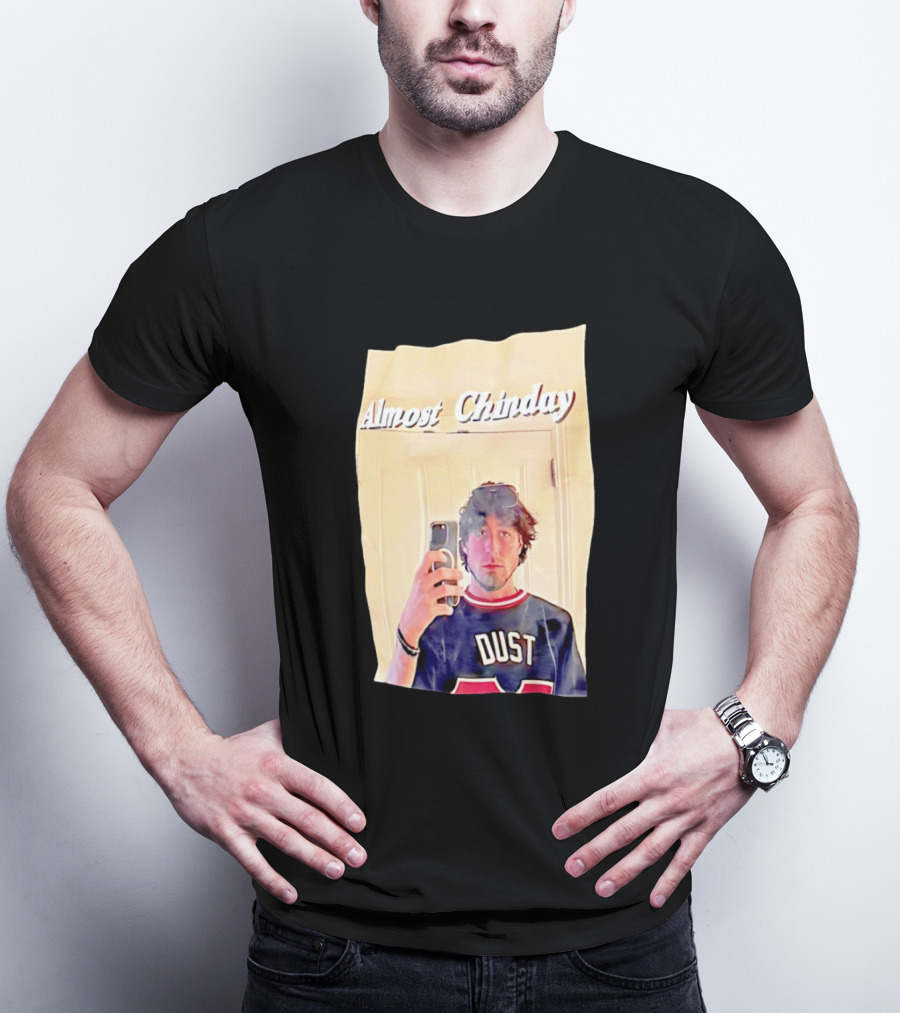 Almost Chinday DUST 77 Mirror Selfie T-Shirt