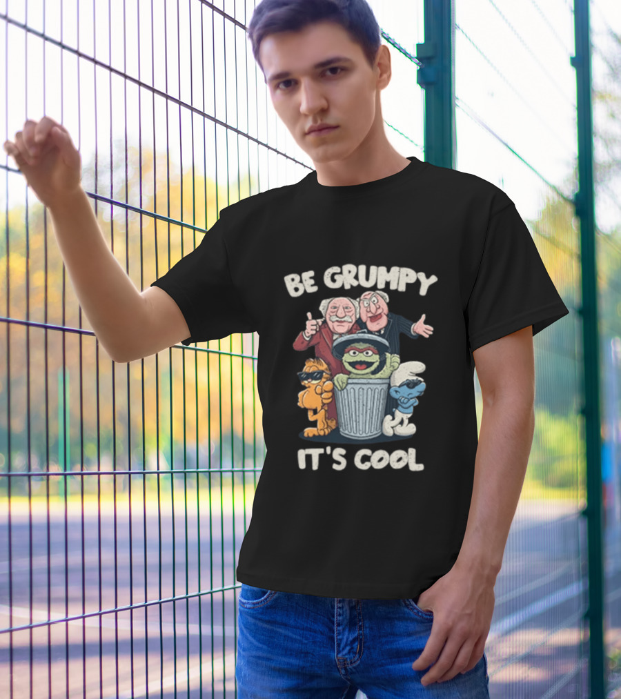 Be Grumpy It's Cool Sesame Street Oscar Garfield Smurf Muppets T-Shirt