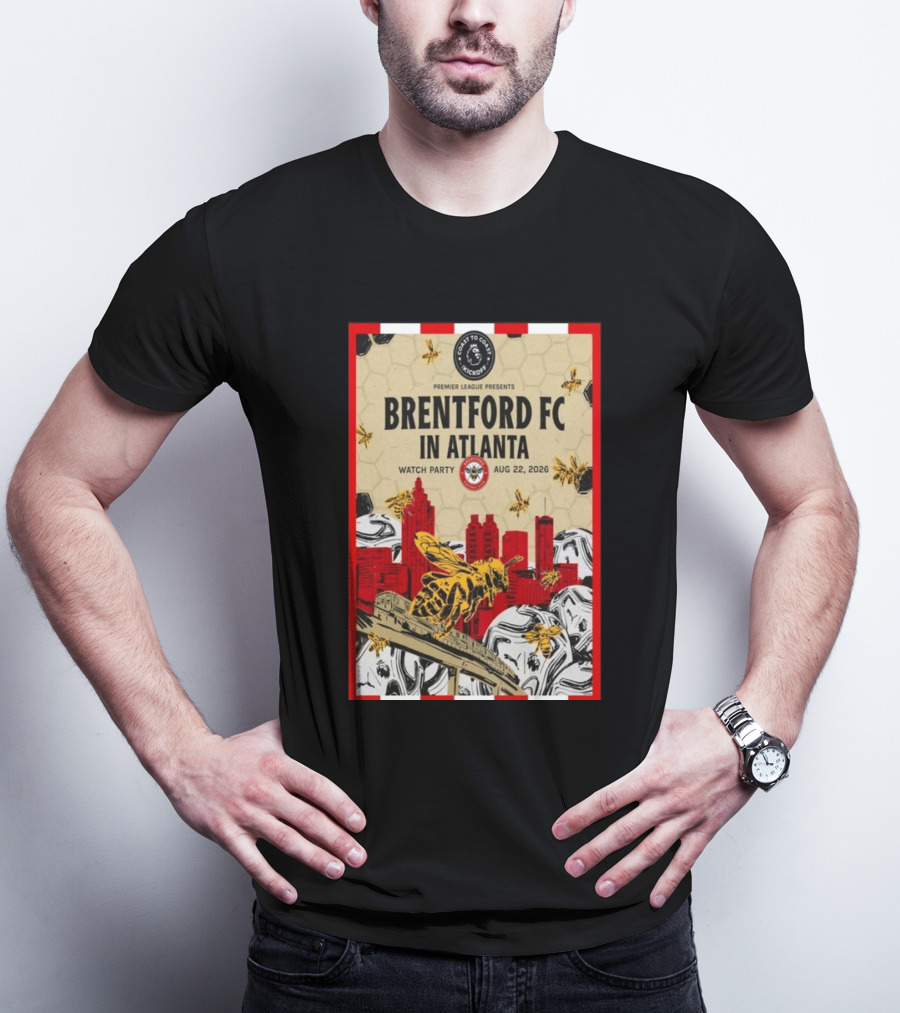 Brentford FC In Atlanta 2026 Party Premier League Coast To Coast Kickoff August 22 T-Shirt