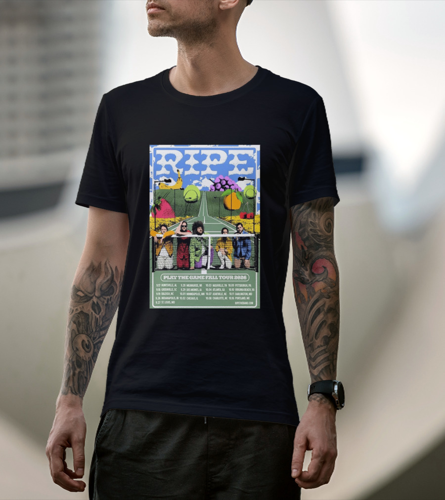 Ripe Play The Game Fall Tour 2026 With Fruit And Tennis Court T-Shirt