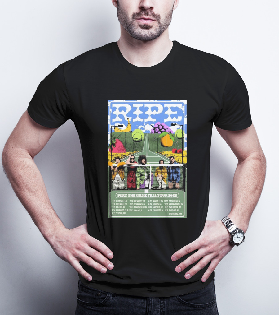 Ripe Play The Game Fall Tour 2026 With Fruit And Tennis Court T-Shirt
