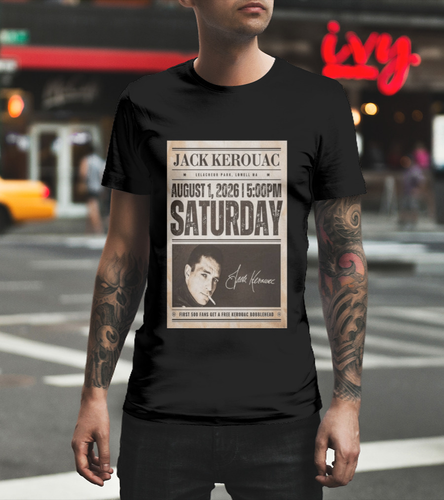 Jack Kerouac Lelacheur Park Lowell MA August 1 2026 Saturday 5PM Event T-Shirt