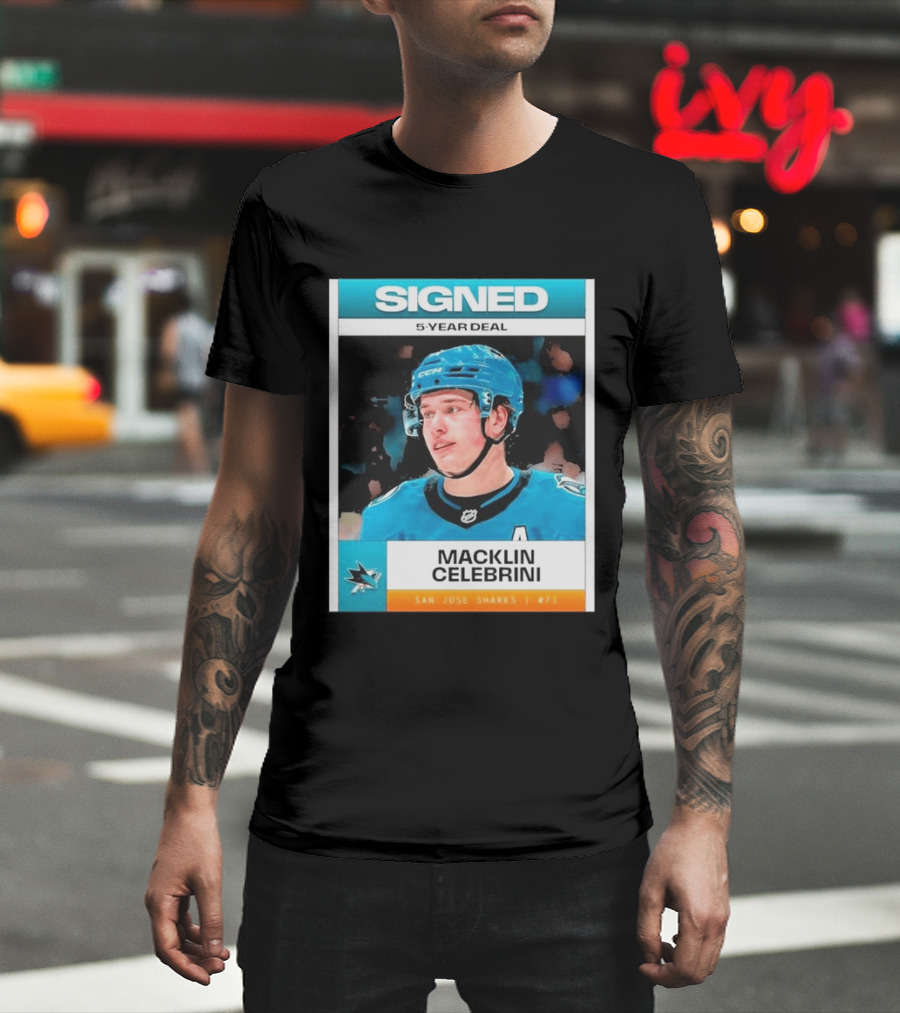 Signed 5 Year Deal Macklin Celebrini San Jose Sharks 71 T-Shirt