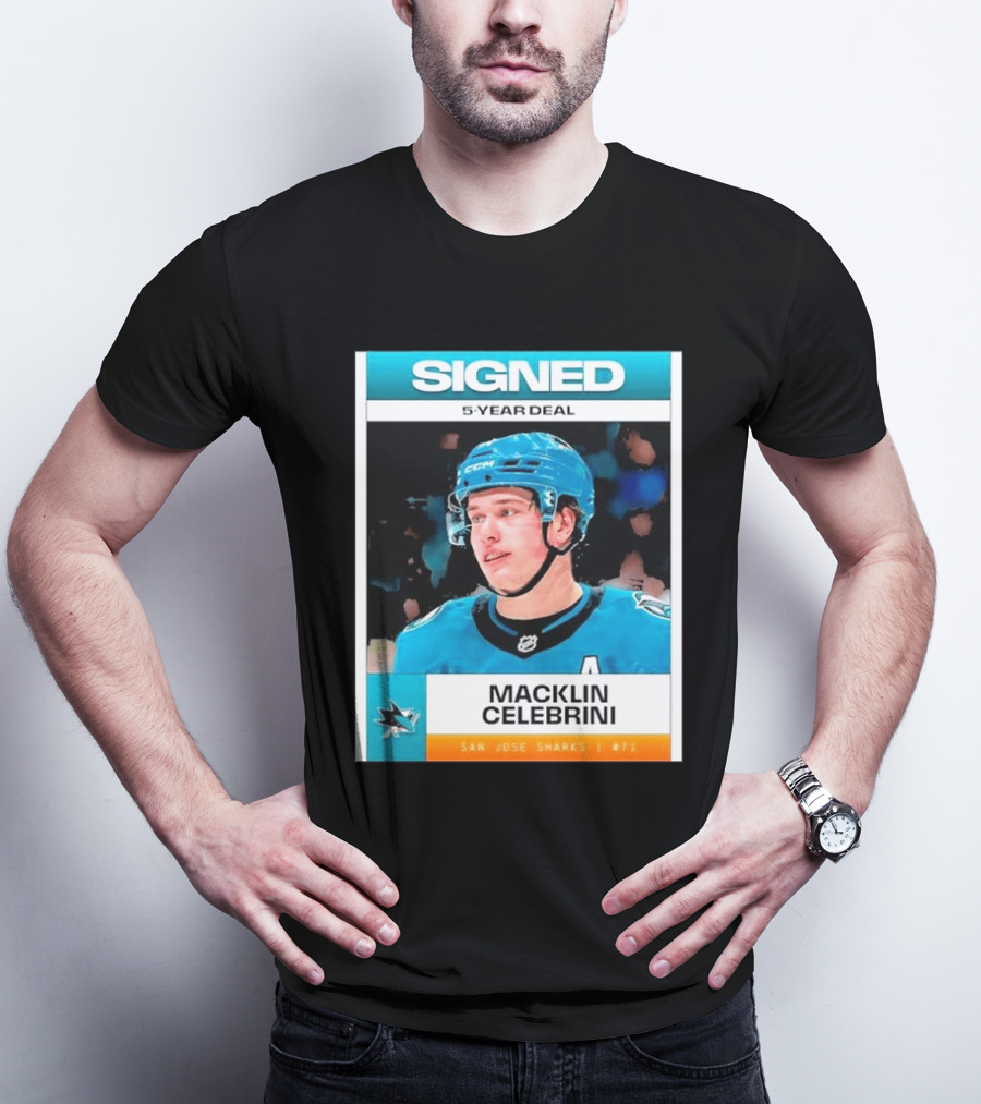 Signed 5 Year Deal Macklin Celebrini San Jose Sharks 71 T-Shirt