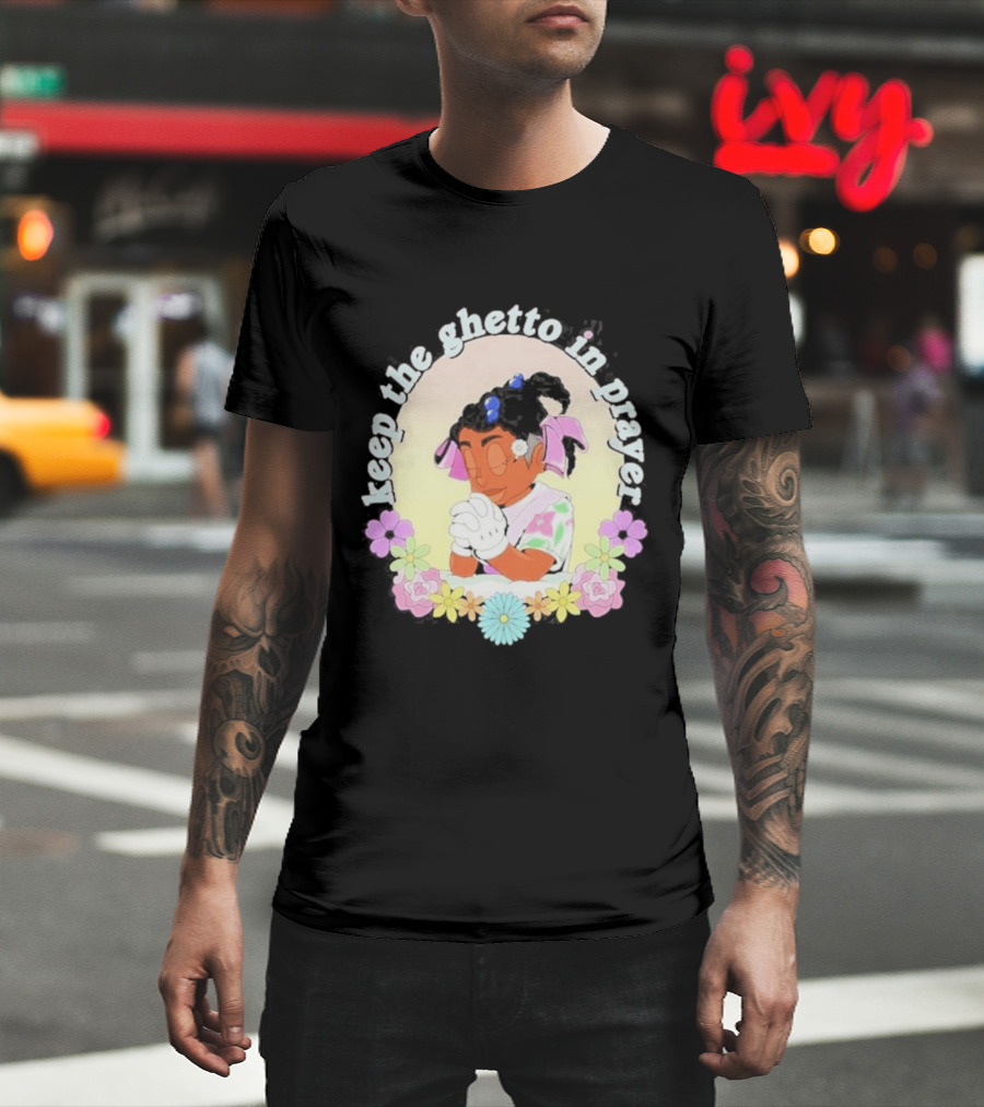 Keep The Ghetto In Prayer Illustration With Floral Accents T-Shirt