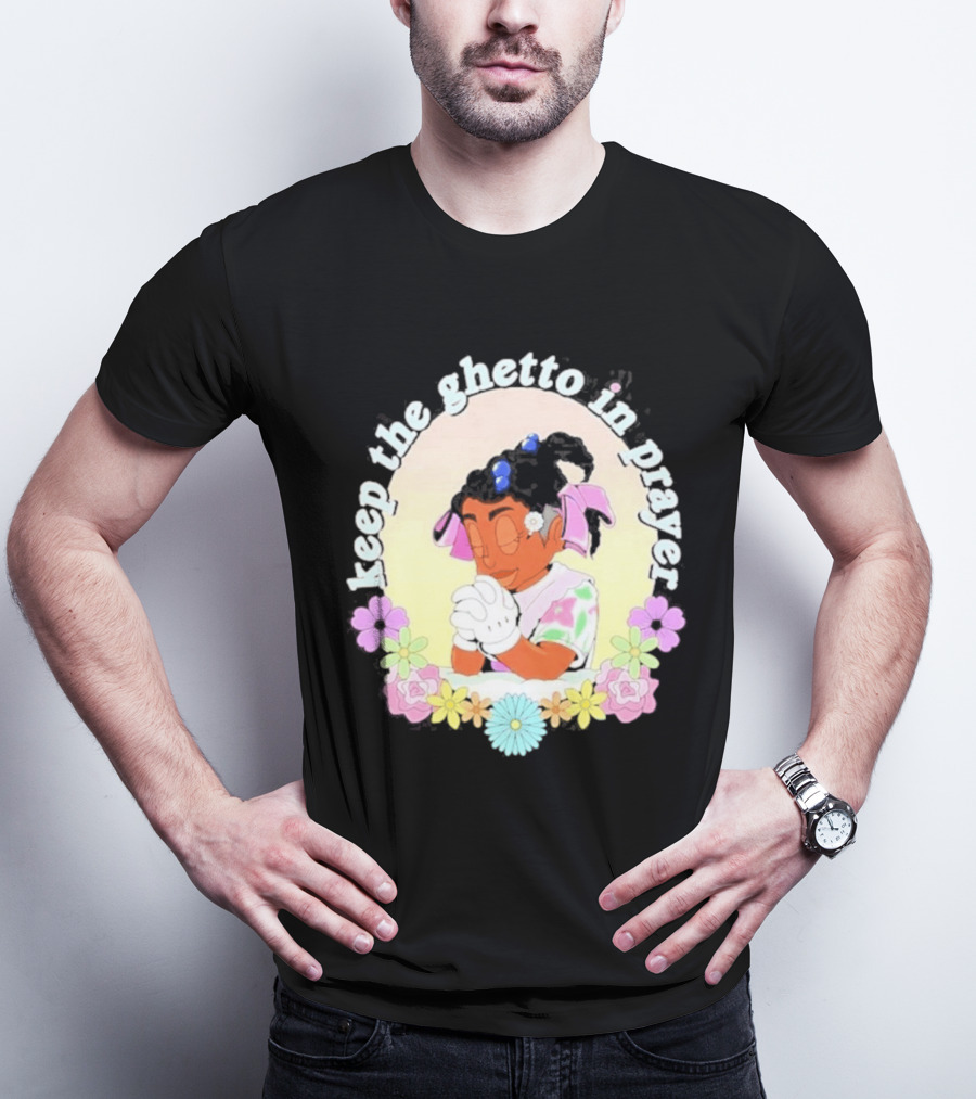 Keep The Ghetto In Prayer Illustration With Floral Accents T-Shirt