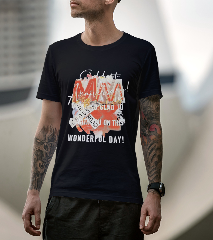 L'Arc En Ciel Celebrate The Anniversary We're So Glad To Be With You On This Wonderful Day T-Shirt