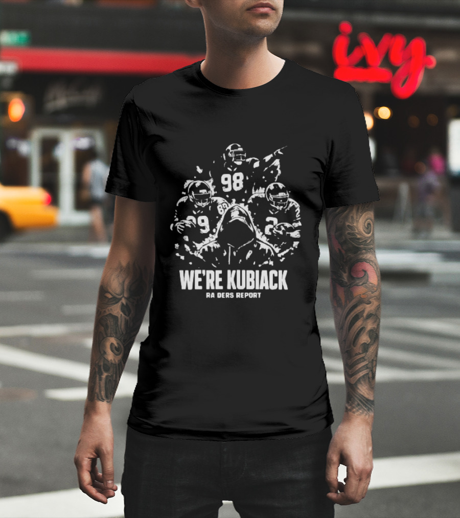 Las Vegas Raiders We're Kubiack Football Players 98 Report T-Shirt