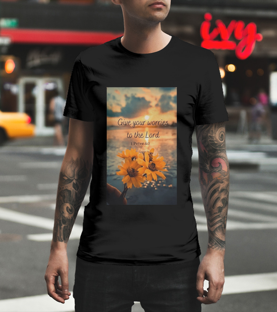 Give Your Worries To The Lord 1 Peter 5:7 Yellow Flowers At Sunset With Ocean T-Shirt