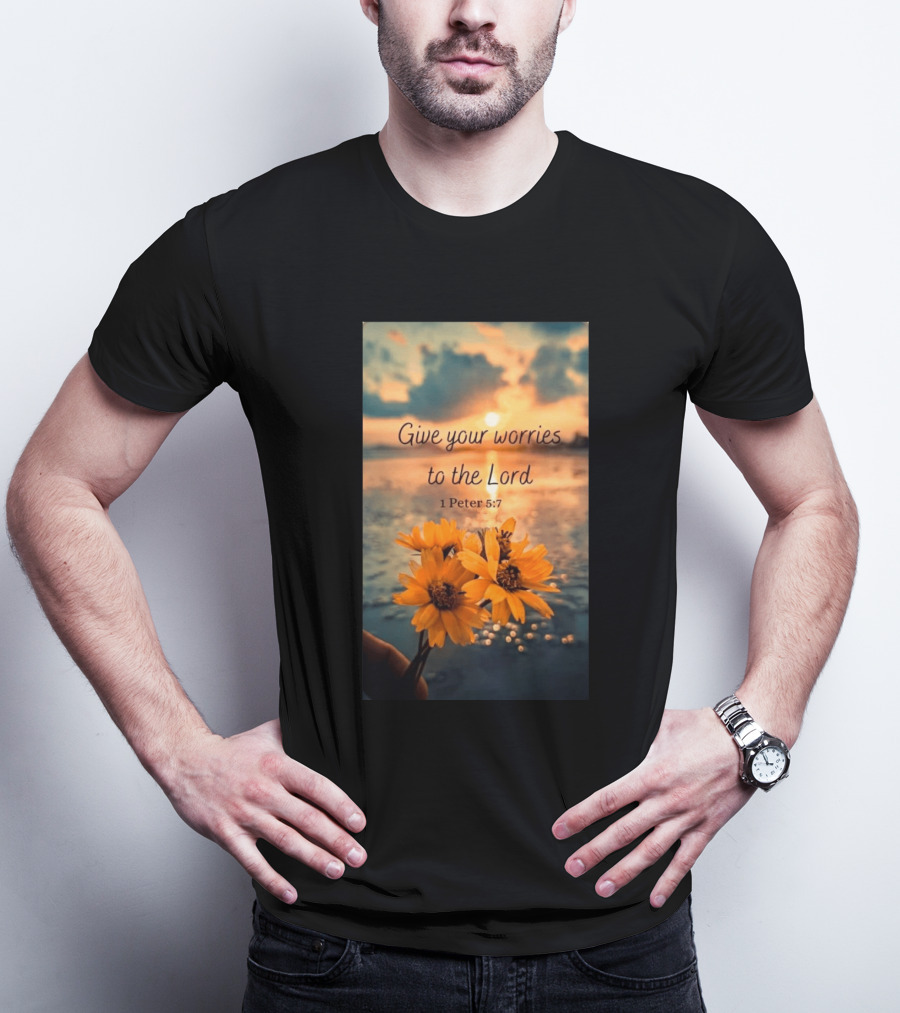 Give Your Worries To The Lord 1 Peter 5:7 Yellow Flowers At Sunset With Ocean T-Shirt