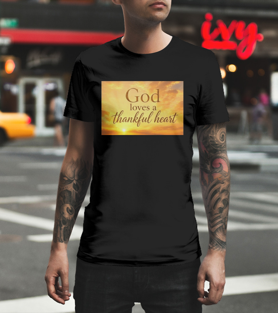 God Loves A Thankful Heart Sunlight Sky T-Shirt
