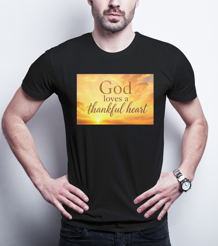 God Loves A Thankful Heart Sunlight Sky T-Shirt