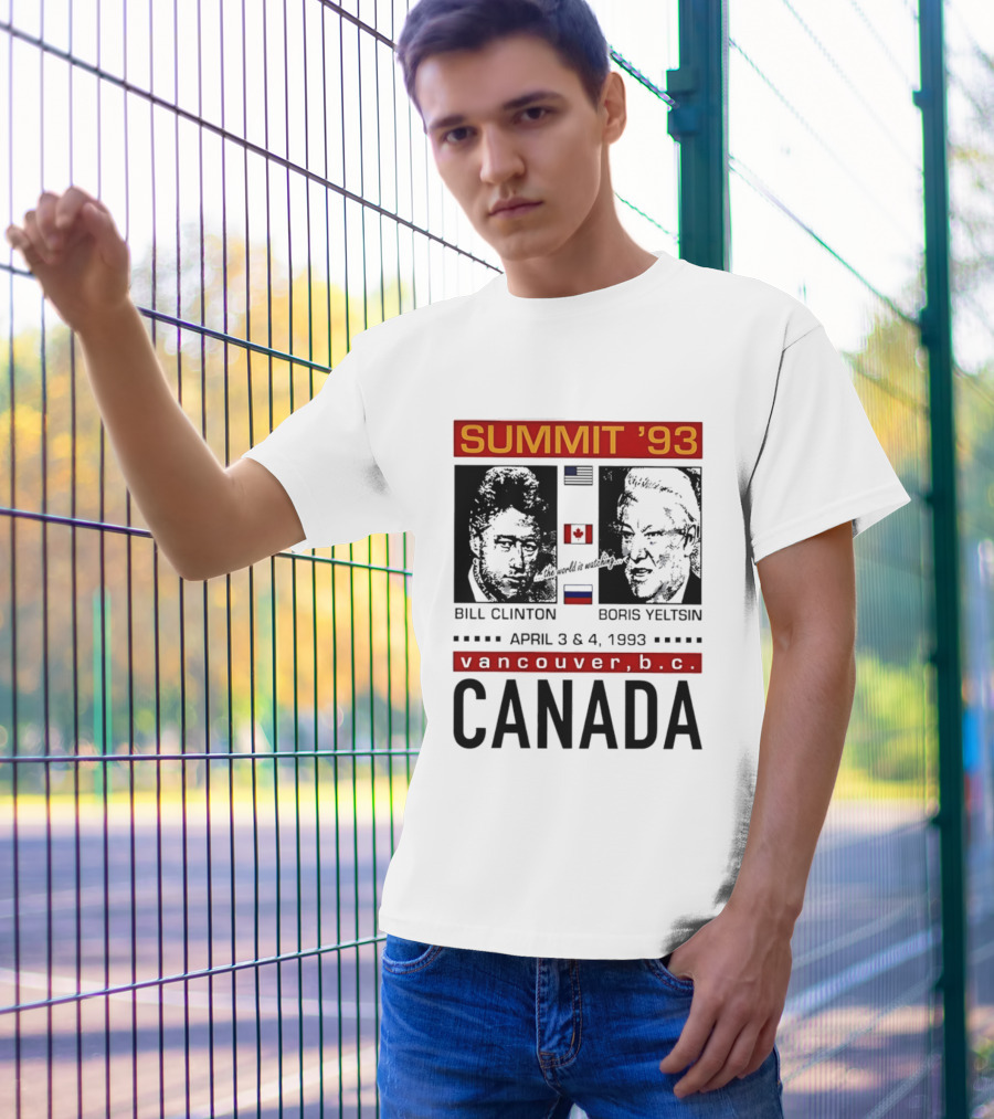 Summit '93 Bill Clinton Boris Yeltsin April 3 4 Vancouver BC Canada Flags T-Shirt