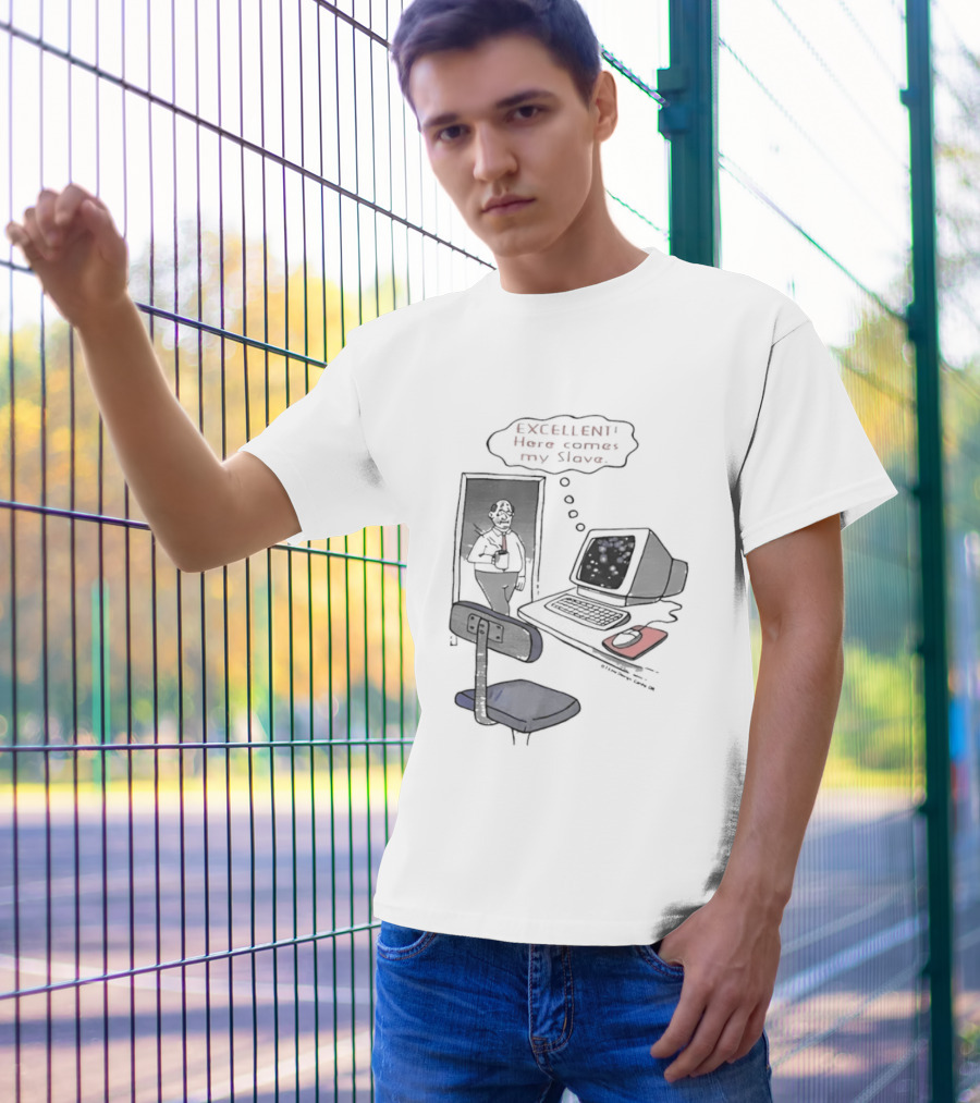 Excellent Here Comes My Slave Computer Retro Humor T-Shirt