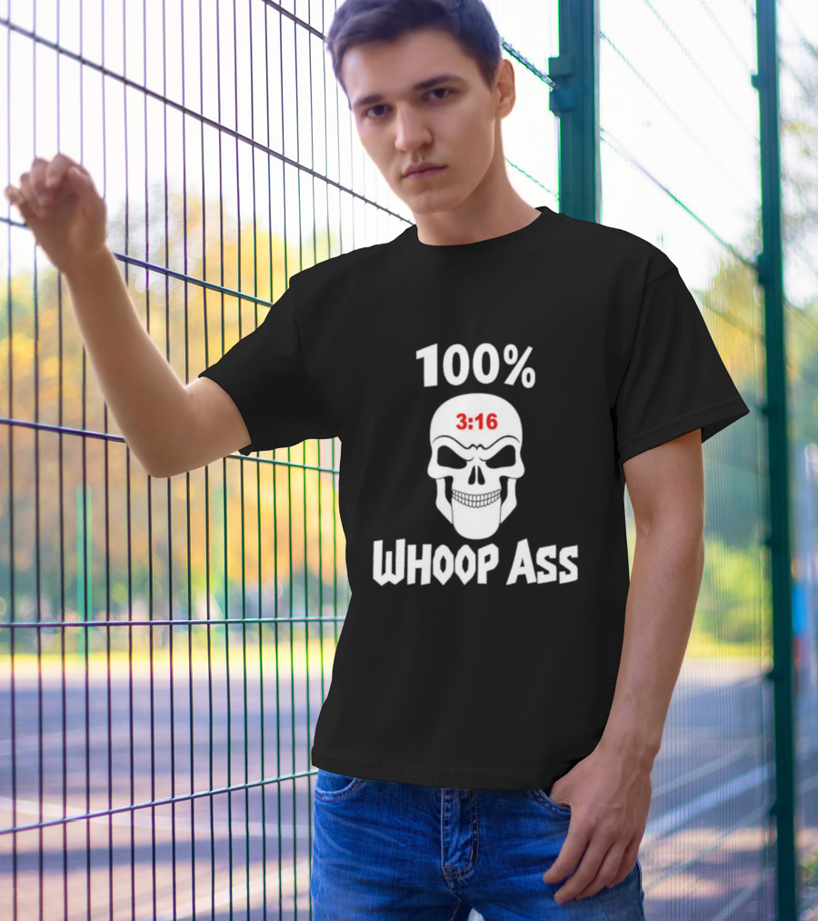100 Percent Whoop Ass Skull 3:16 T-Shirt