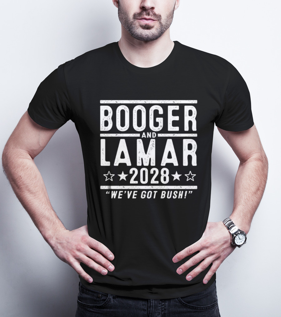 Booger And Lamar 2028 We've Got Bush Election Stars T-Shirt