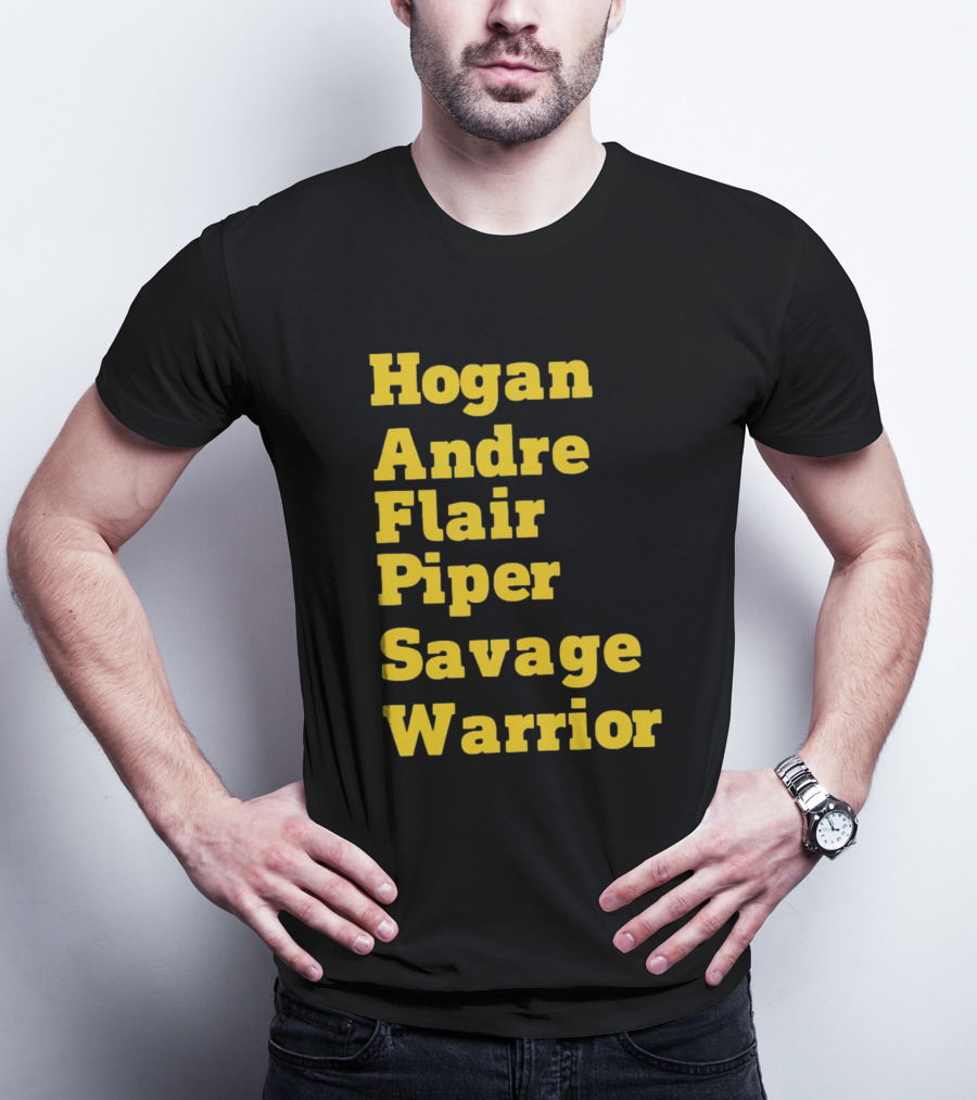 Hogan Andre Flair Piper Savage Warrior Legendary Wrestling T-Shirt