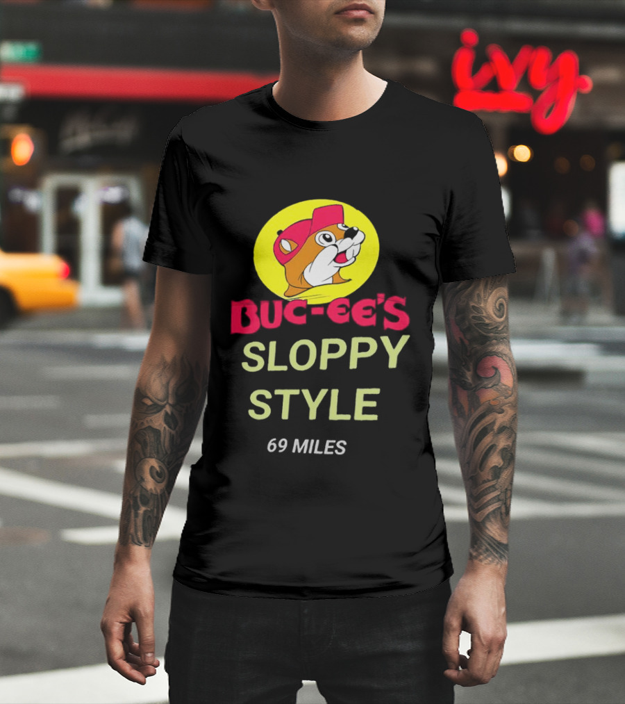Buc Ee's Sloppy Style 69 Miles T-Shirt