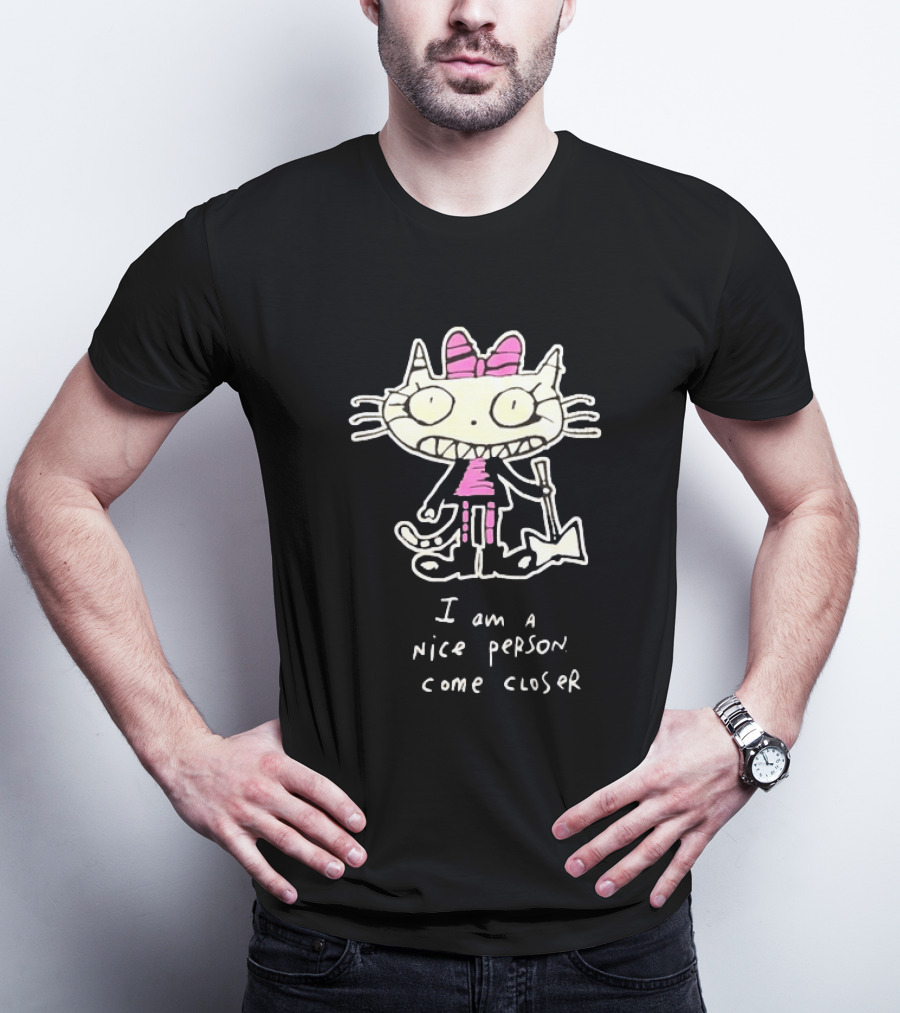 I Am A Nice Person Come Closer Cat With Pink Bow And Shovel T-Shirt