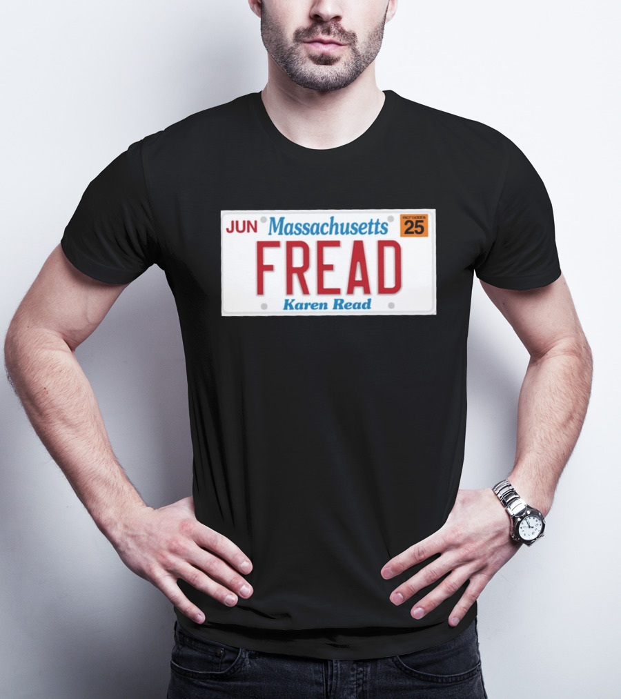JUN Massachusetts FREAD Karen Read License Plate 25 T-Shirt