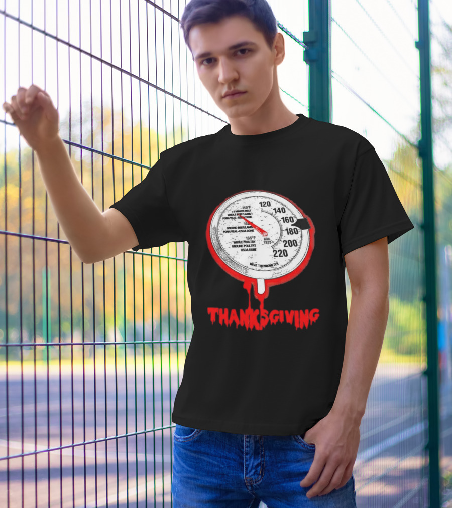 Thanksgiving Meat Thermometer Creepy Design With Blood Red Dripping Effect T-Shirt