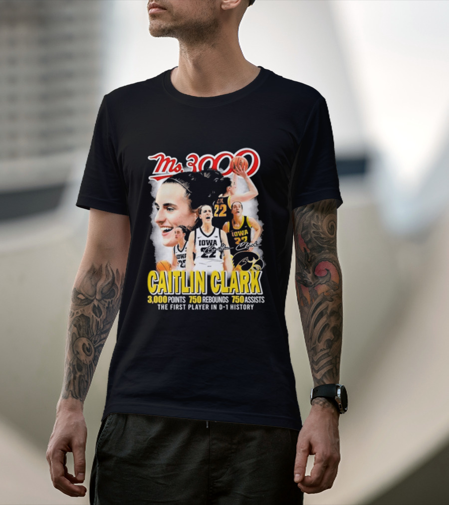 Ms 3000 Caitlin Clark Iowa Hawkeyes 3000 Points 750 Rebounds 750 Assists T-Shirt