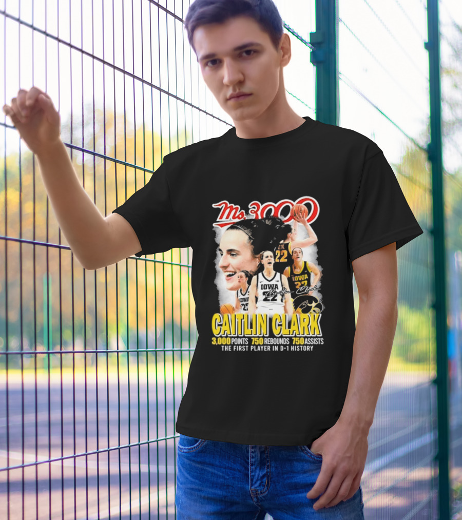 Ms 3000 Caitlin Clark Iowa Hawkeyes 3000 Points 750 Rebounds 750 Assists T-Shirt