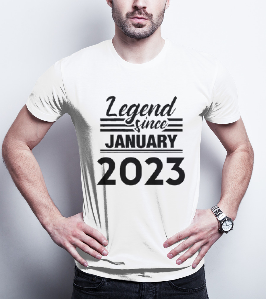 Legend Since January 2023 Birthday T-Shirt
