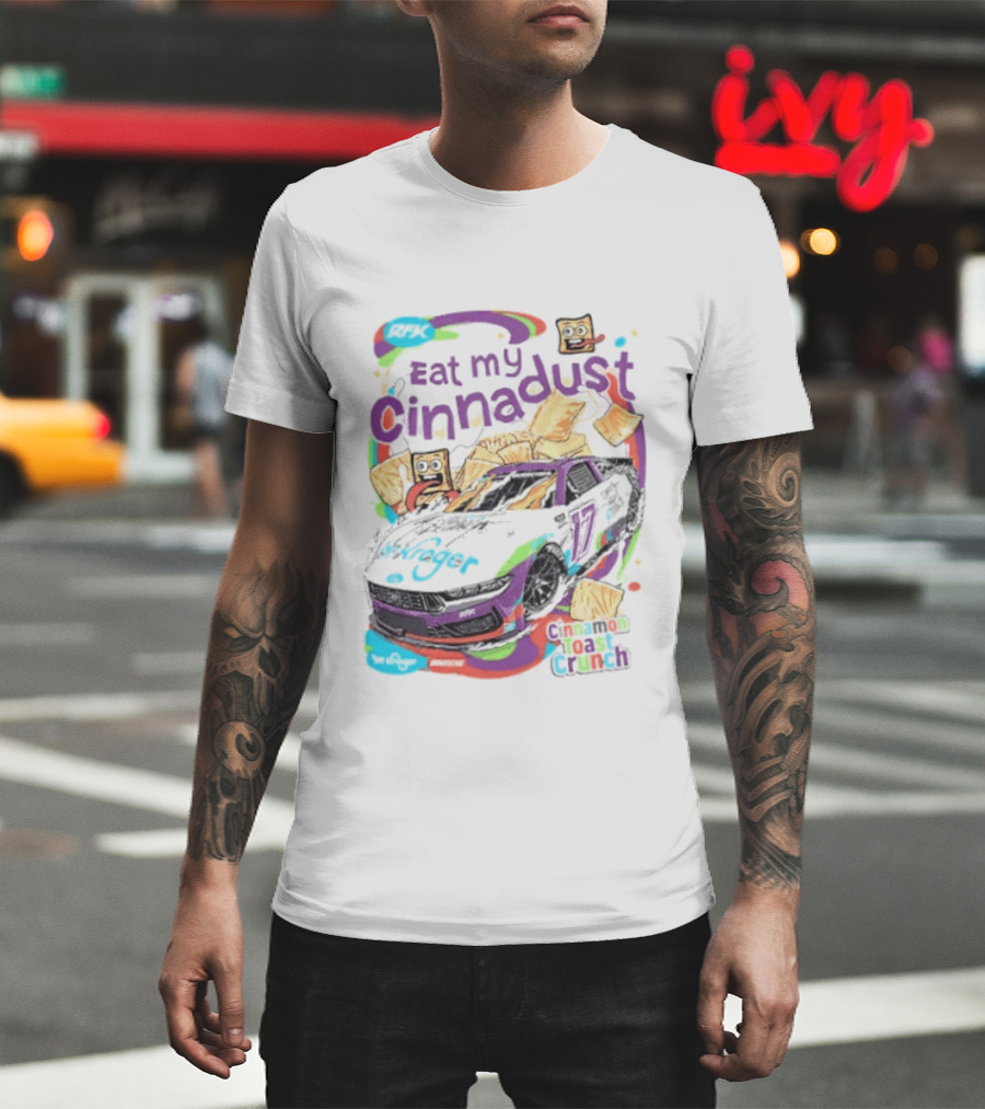 Chris Buescher Eat My Cinnadust Cinnamon Toast Crunch RFK Racing T-Shirt