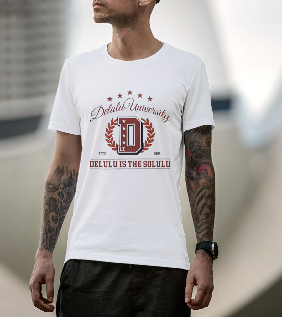Delulu University Delulu Is The Solulu Estb 1996 LZ D Emblem With Stars And Laurel Wreath T-Shirt