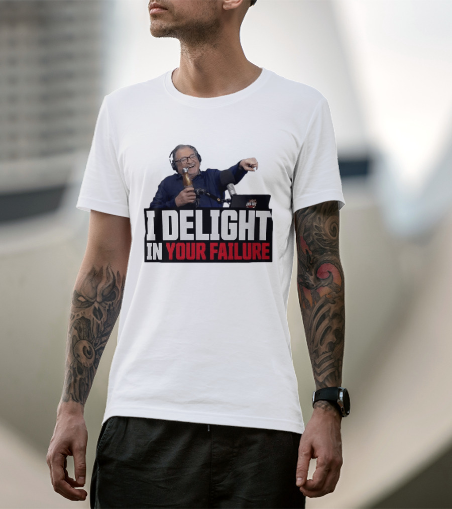 Greg Cote I Delight In Your Failure Podcast Humor T-Shirt