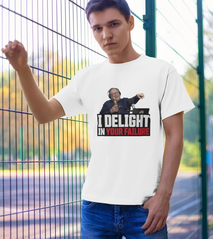 Greg Cote I Delight In Your Failure Podcast Humor T-Shirt