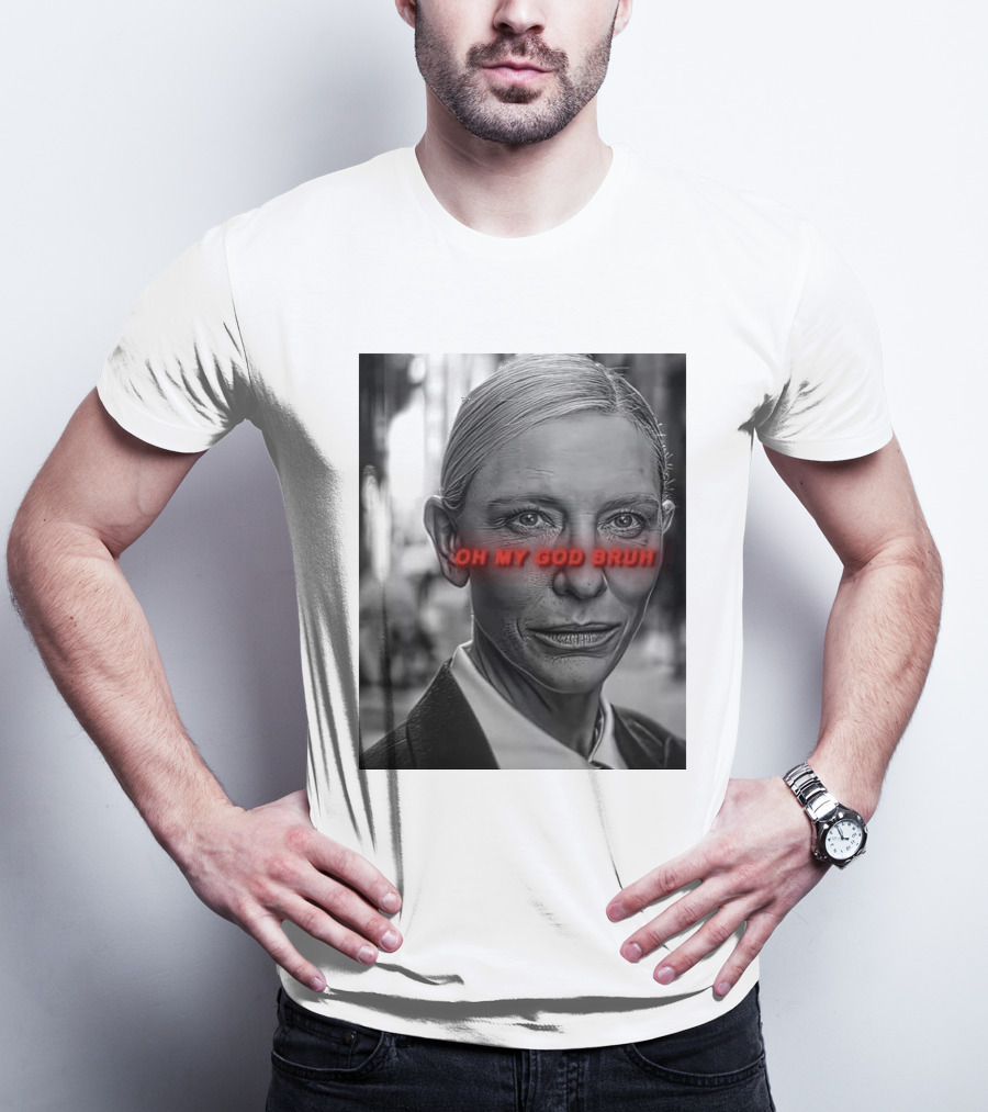 Cate Blanchett Oh My God Bruh Bold Red Text Face T-Shirt