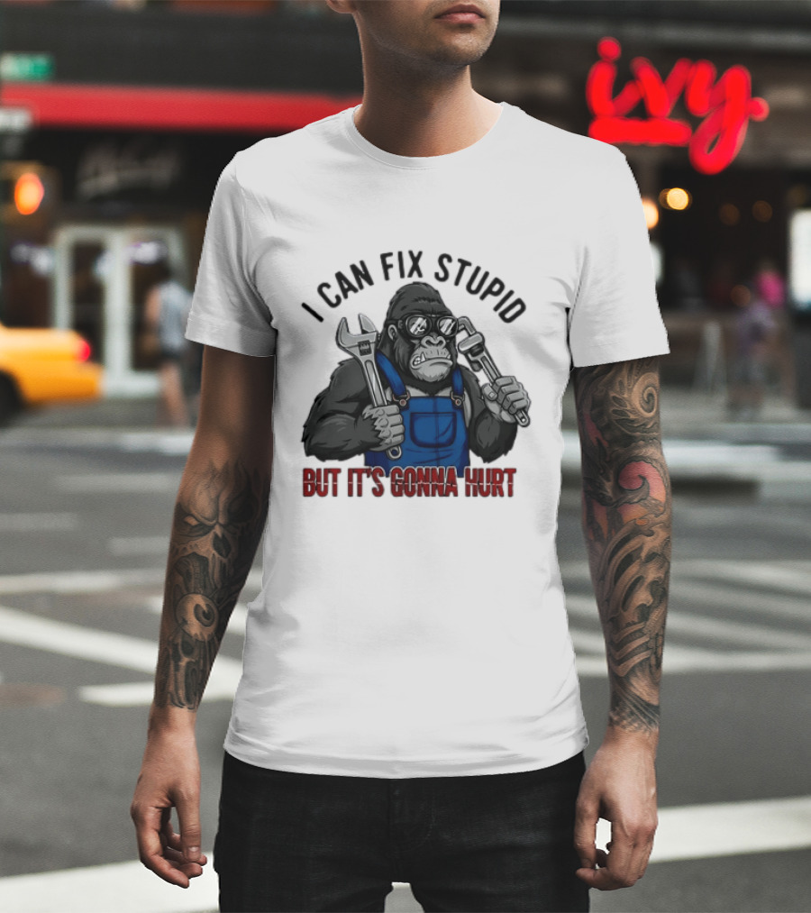I Can Fix Stupid But It's Gonna Hurt Gorilla Mechanic Wrench وrench T-Shirt