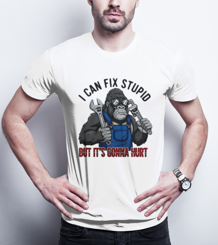 I Can Fix Stupid But It's Gonna Hurt Gorilla Mechanic Wrench وrench T-Shirt