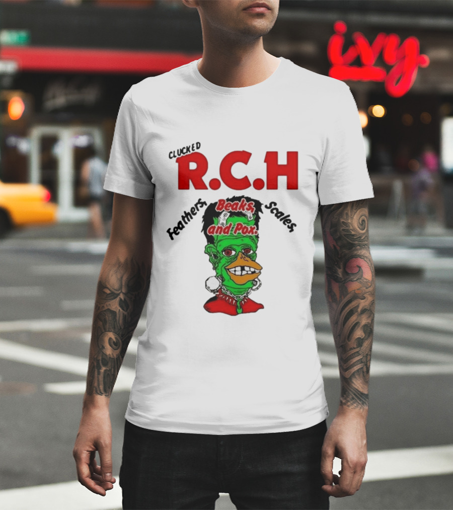 Clucked RCH Feathers Beaks Scales And Pox Green T-Shirt