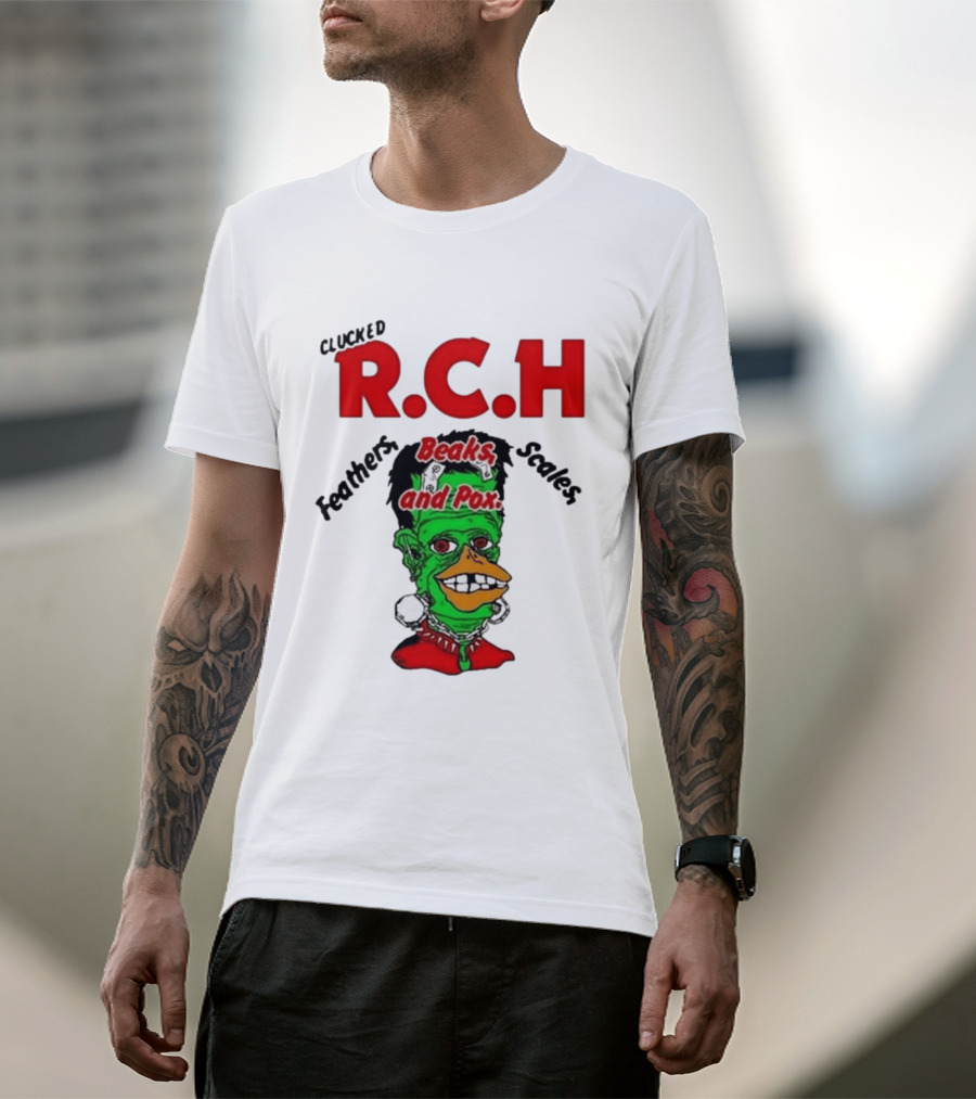 Clucked RCH Feathers Beaks Scales And Pox Green T-Shirt