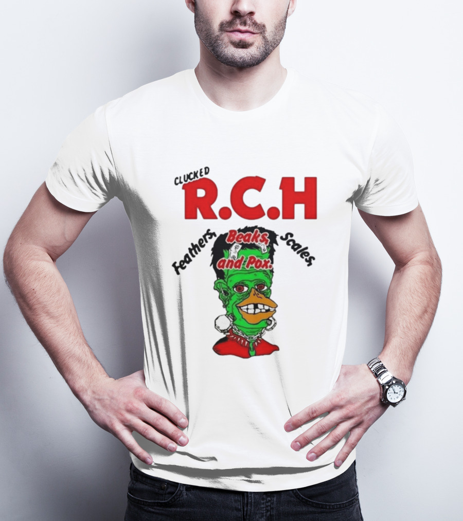 Clucked RCH Feathers Beaks Scales And Pox Green T-Shirt