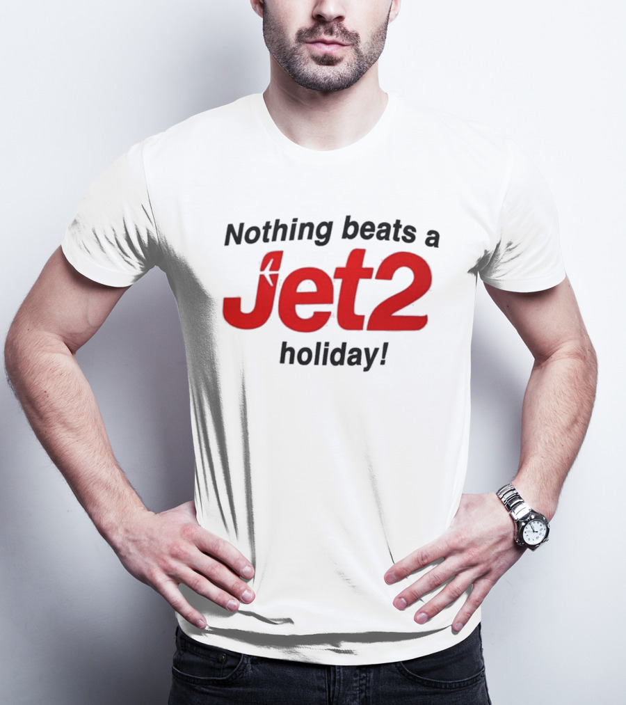 Nothing Beats A Jet2 Holiday Travel Escape T-Shirt